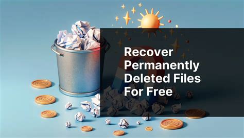Recover Permanently Deleted Files For Free