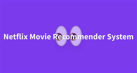 Netflix Movie Recommender System A Hugging Face Space By Prathamesh21