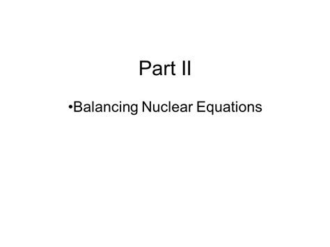 Mastering Nuclear Equations A Guide To Balancing Nuclear Equations