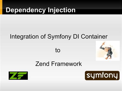 Dependency Injection Zend Framework And Symfony Container Ppt