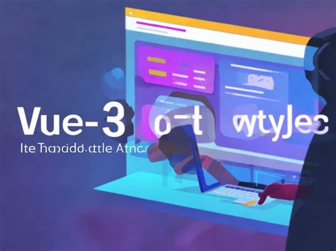 Vue3动态样式绑定攻略：v Bindstyle应用详解 Dawoai