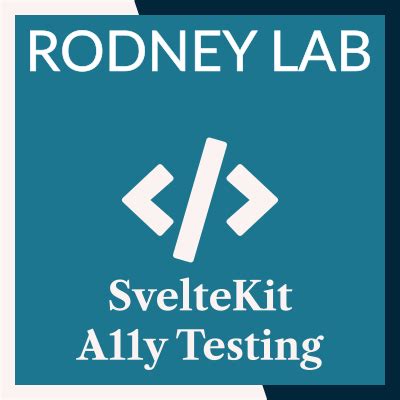 Sveltekit Accessibility Testing Automated Ci A Y Tests Rodney Lab
