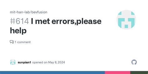 I Met Errorsplease Help · Issue 614 · Mit Han Labbevfusion · Github