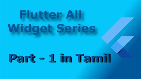 Flutter Widget Series Part 1 In Tamil Youtube