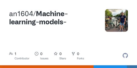 Github An1604machine Learning Models