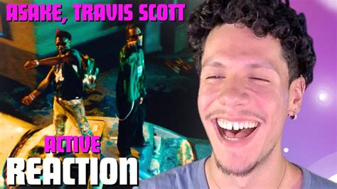 Asake Travis Scott Active Official Video Reaction Youtube