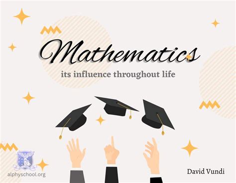 The Value Of Mathematics And Its Influence Throughout Life Alphy School