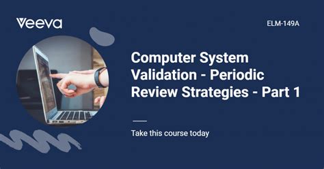 Computer System Validation Periodic Review Strategies Part 2 Learngxp Accredited Online Life