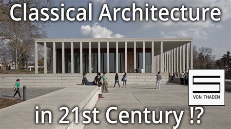 Classicism And Classical Architecture In 21st Century Does It Work