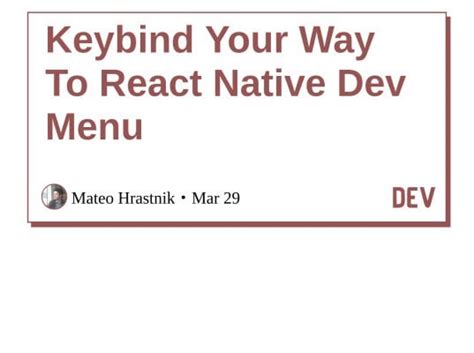 Keybind Your Way To React Native Dev Menu Rreactjs