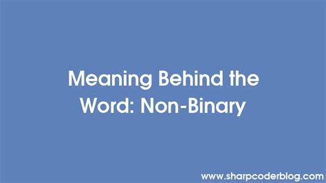 Meaning Behind The Word Non Binary Sharp Coder Blog