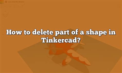 How To Delete Part Of A Shape In Tinkercad Caddikt