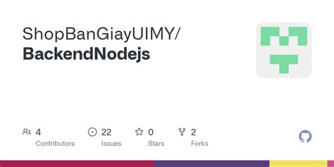 Issues · Shopbangiayuimybackendnodejs · Github