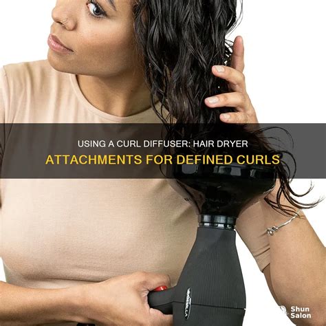 Using A Curl Diffuser Hair Dryer Attachments For Defined Curls Shunsalon