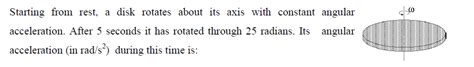 Solved 0 Starting From Rest A Disk Rotates About Its Axis