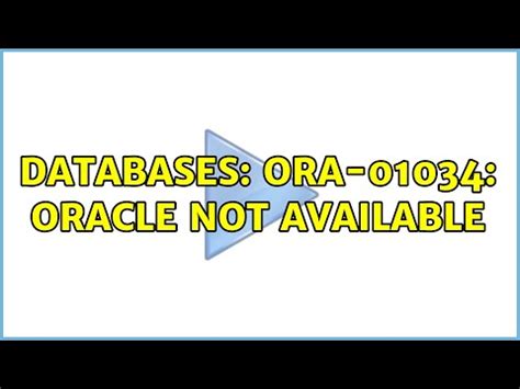 Databases ORA 01034 ORACLE Not Available 2 Solutions YouTube