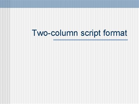 Twocolumn Script Format Twocolumn Script N N N