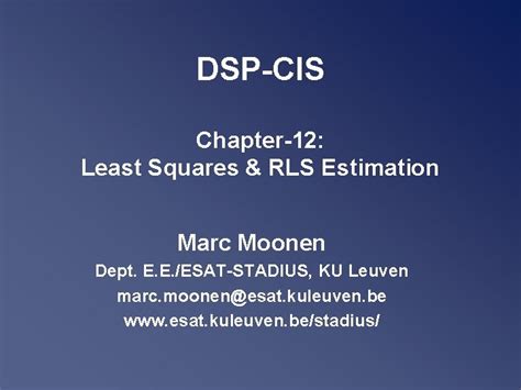 Dspcis Chapter12 Least Squares Rls Estimation Marc Moonen