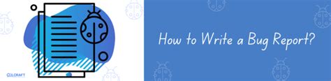 How To Write A Bug Report Checklist Tips And Tricks