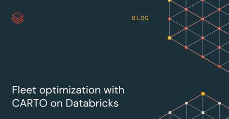 Fleet Optimization With Carto And Databricks Databricks Blog