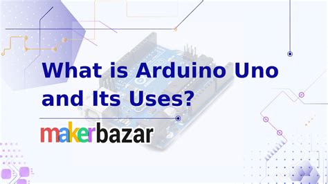 What Is Arduino Uno And Its Uses By Maker Bazar Issuu