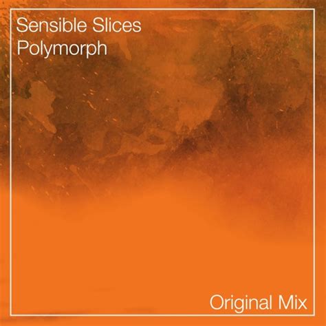 Stream Polymorph Free Download By Sensible Slices Listen Online For Free On Soundcloud