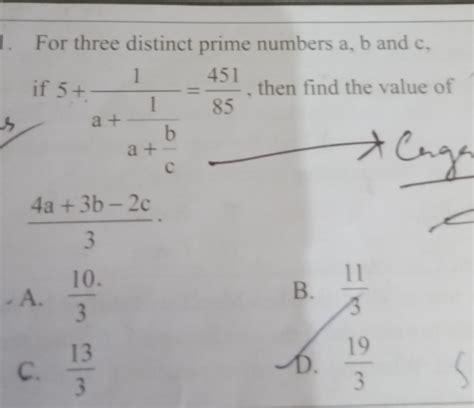 for three distinct prime numbers a b and c if 5 a b1 1 85451 then fi