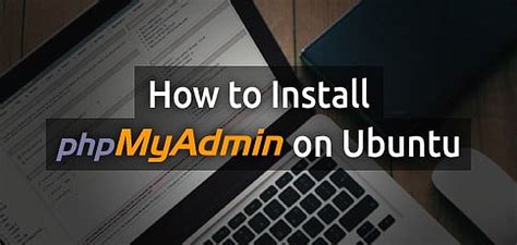 How To Install Phpmyadmin On Ubuntu
