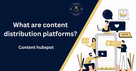 What Are Content Distribution Platforms Content Hubspot
