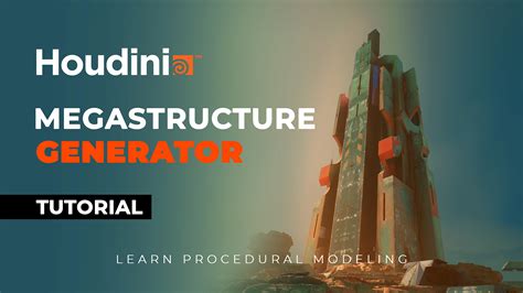 Houdini Tutorial Megastructure Generator Procedural Modeling Education Odforum