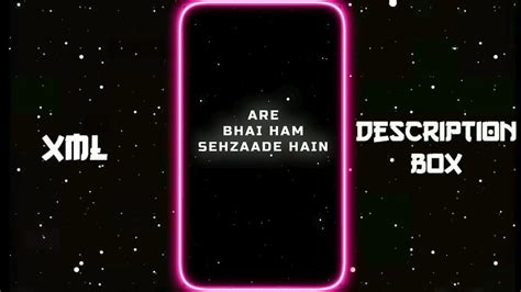 Shehzaade 🤩 ️new Xml File 🎟️🦋new Trend Xml👀💥new Trend💦💝 Am
