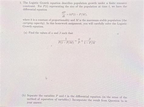 Solved 1 The Logistic Growth Equation Describes Population