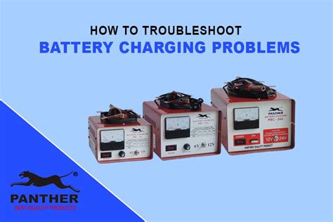How To Troubleshoot Battery Charging Problems And A Guide To Common Issues Experienced
