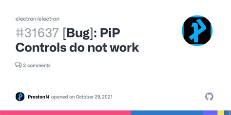 Bug Pip Controls Do Not Work · Issue 31637 · Electronelectron · Github