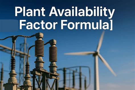Plant Availability Factor Formula A Complete Guide Electrical