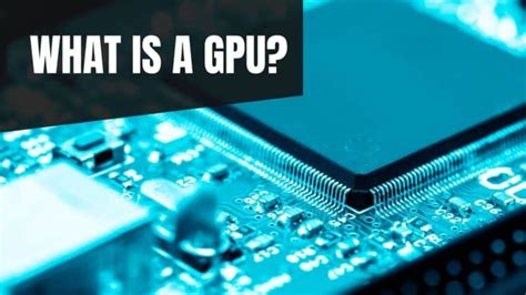 What Is A GPU 7 Key Points Behind The Graphics Technology 2025