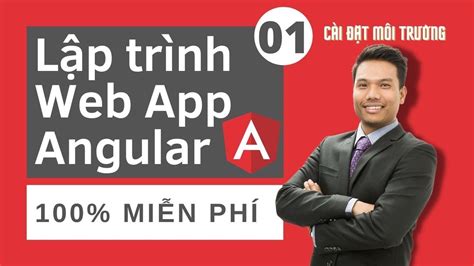 Lập Trình Angular Angular Web App 01 2021 Angular Quá Nhanh Youtube