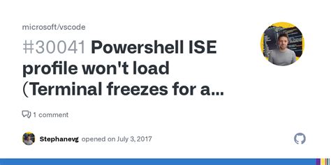 Powershell Ise Profile Wont Load Terminal Freezes For A Couple Of