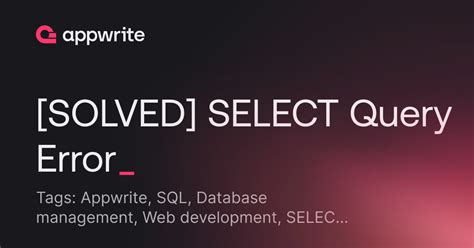 Solved Select Query Error Threads Appwrite