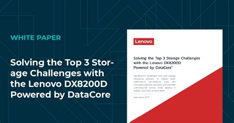 Solving The Top 3 Storage Challenges With The Lenovo Dx8200d Powered By Datacore Datacore Software
