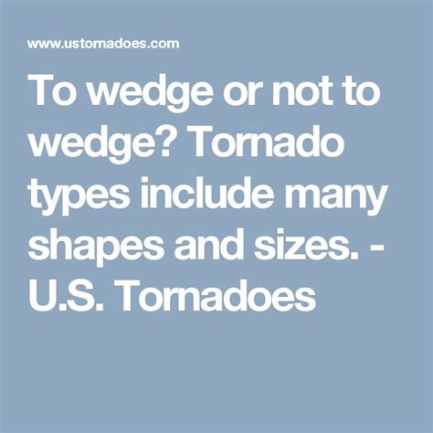 To Wedge Or Not To Wedge Tornado Types Include Many Shapes And Sizes
