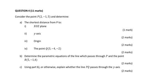 Solved Question 4 11 Marks Consider The Point P 2 −1 5