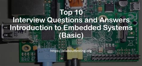 Top 10 Interview Questions And Answers Introduction To Embedded Systems Basic All About Testing