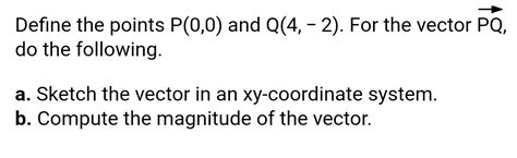 Solved Define The Points P 0 0 ﻿and Q 4 2 ﻿for The