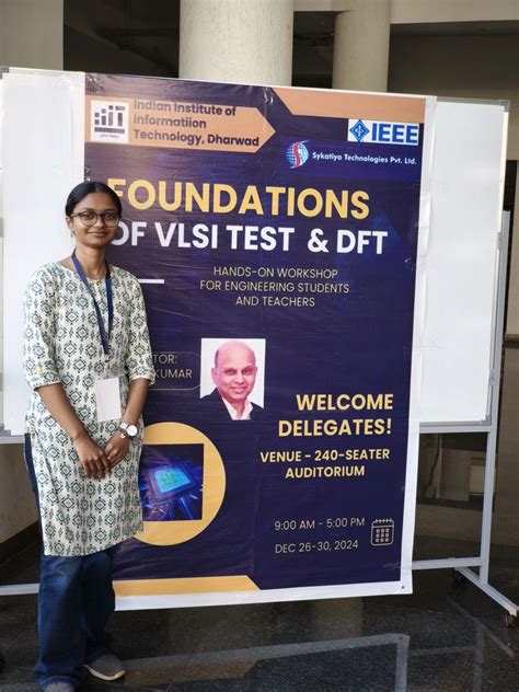 Vlsi Dft Learningexperience Circuittesting Iiitdharwad Semiconductor Bhavana Ramakrishna