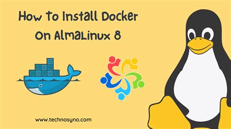 How To Install Docker On Almalinux 8 Technosyno