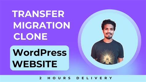 Transfer Backup Migrate And Clone Wordpress Website 2hour By Sakirulzen Fiverr