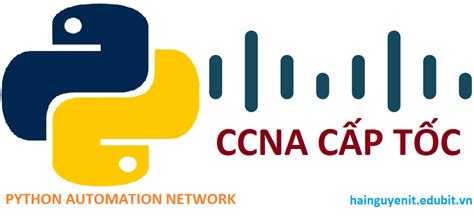 Ccna Cấp Tốc Và Python Automation Cho Network Admin
