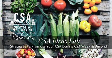 Csa Ideas Lab Strategies To Promote Your Csa During Csa Week And Beyond