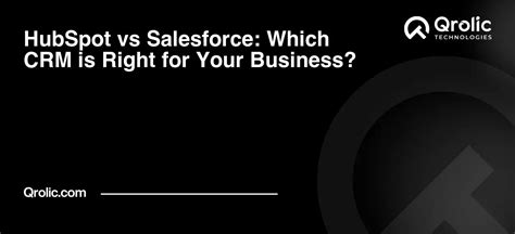 Hubspot Vs Salesforce Which Crm Is Right For Your Business
